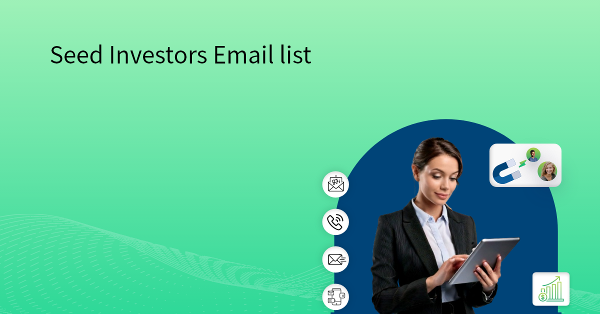 Accurate Seed Investors Email List-100% Verified Emails 2025