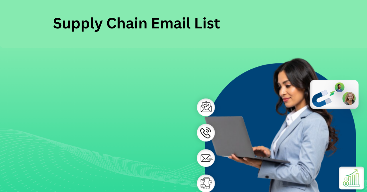 Supply Chain Email List | 180K+ Verified Logistics Contacts